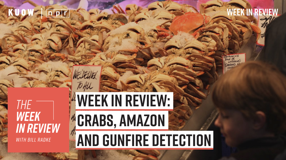 KUOW - Week in Review: crabs, Amazon, and gunfire detection